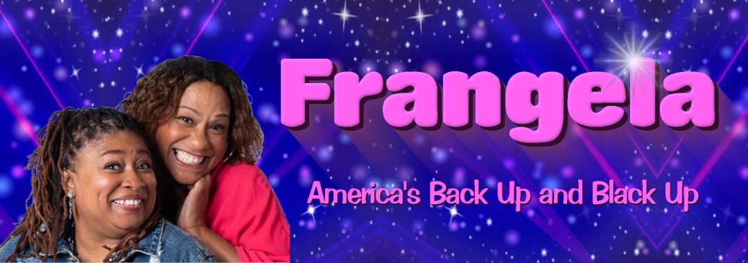 Frangela – Frangela is the comedic duo formed from the genius of ...