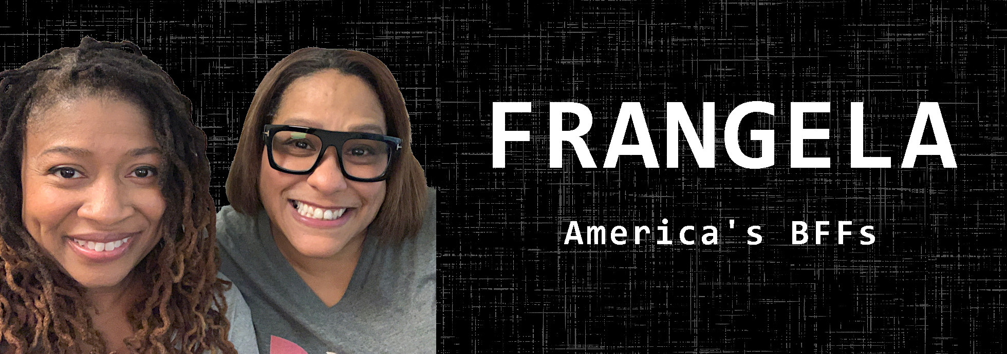 Frangela – Frangela is the comedic duo formed from the genius of ...